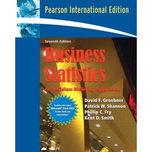 Business Statistics A Decision-Making Approach: David F. Groebner ...