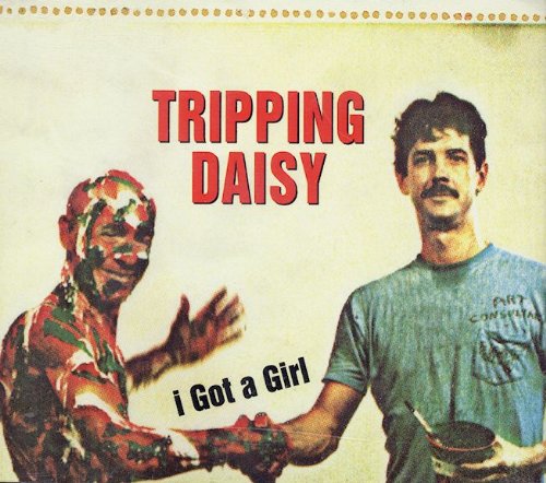 I got a girl (1995) [Single] [Audio CD] Tripping Daisy - Amazon.com Music