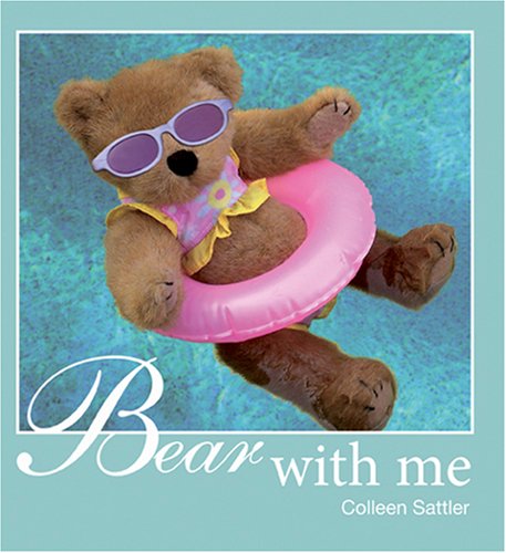 Bear With Me: Colleen, Sattler: 9781741104622: Amazon.com: Books