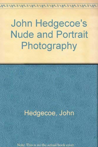 John Hedgecoe's Nude and Portrait Photography: Hedgecoe, John ...