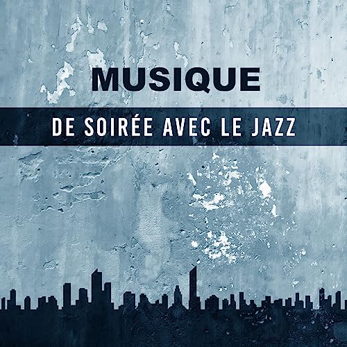 Play Musique de Soirée Avec le Jazz – Ambitieux Jazz Instrumental by La ...