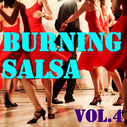 Reproducir Burning Salsa, Vol.4 de VARIOUS ARTISTS en Amazon Music