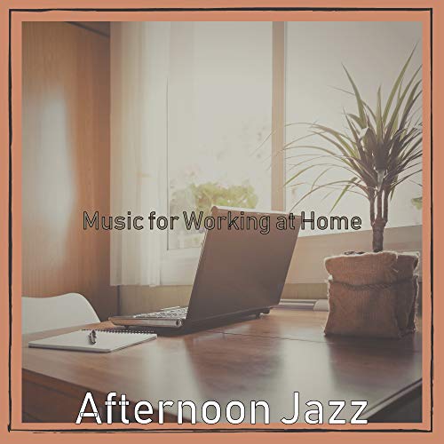 Amazon Music Unlimited - Afternoon Jazz 『Music for Working at Home』