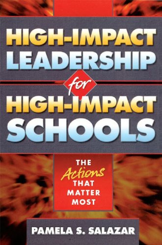 High-Impact Leadership for High-Impact Schools: The Actions That Matter Most eBook : Salazar ...