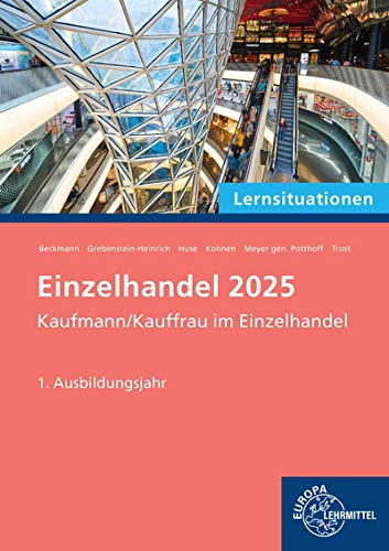 Lernsituationen Einzelhandel 2025, 1. Ausbildungsjahr : Beckmann, Felix ...