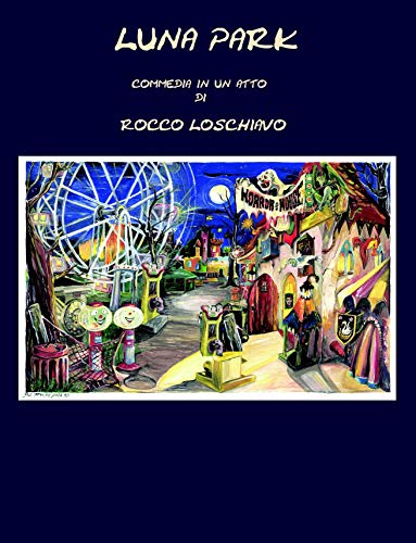 LUNA PARK: Commedia in un atto (Italian Edition) eBook: Loschiavo ...