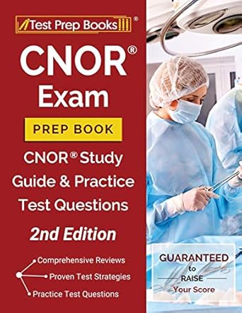 CNOR Exam Prep Book: CNOR Study Guide and Practice Test Questions [2nd ...