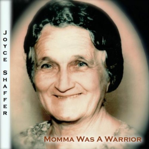 Play Momma Was a Warrior by Joyce Shaffer on Amazon Music