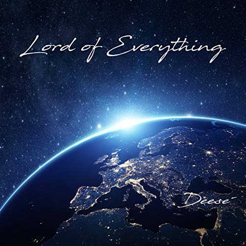 Amazon Music - Deese´のLord of Everything - Amazon.co.jp