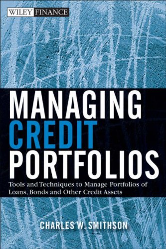 Managing Credit Portfolios: Tools and Techniques to Manage Portfolios ...