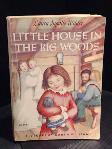 Little House in the Big Woods: Laura Ingalls Wilder: Amazon.com: Books