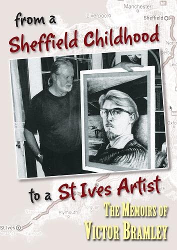 Buy From a Sheffield Childhood to a St Ives Artist: The Memoirs of ...