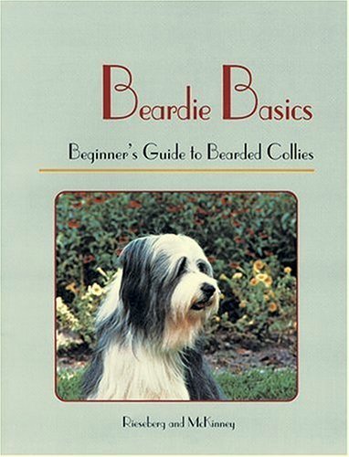 Beardie Basics: Beginner's Guide to Bearded Collies: Betty McKinney ...
