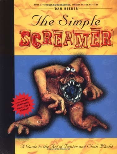 Amazon.com: The Simple Screamer: A Guide to the Art of Papier and Cloth ...