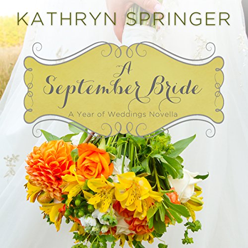 Amazon.com: A September Bride: A Year of Weddings Novella, Book 10 ...
