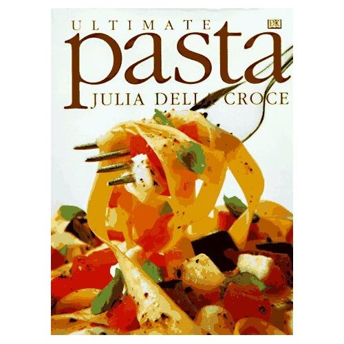 Ultimate Pasta: CROCE: 9780760727393: Amazon.com: Books