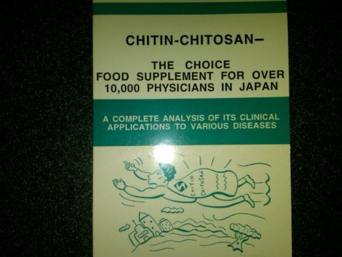 Buy Chitin-Chitosan: The Choice Food Supplement for over 10,000 ...