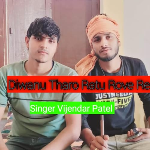 Play Diwanu Tharo Ratu Rove Re by Singer Vijendar Patel on Amazon Music