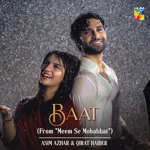 Baat (From "Meem Se Mohabbat") song by Asim Azhar & Qirat Haider from ...