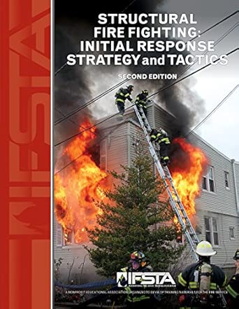 Structural Fire Fighting: Initial Response Strategy and Tactics ...