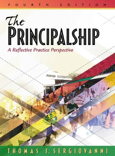 The Principalship: A Reflective Practice Perspective (4th Edition ...
