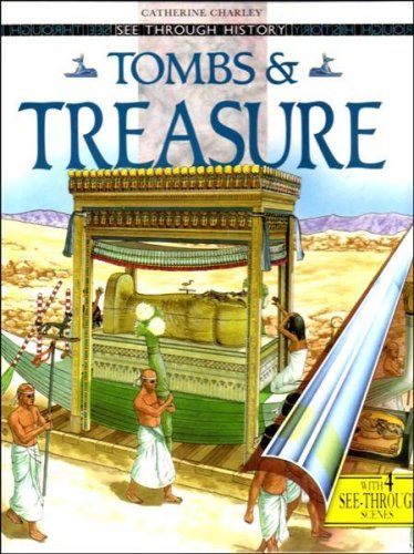 Tombs and Treasure (See Through History): Catherine Charley ...
