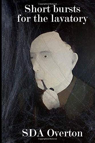 Short Bursts For The Lavatory: Overton, Sda: 9781727093650: Amazon.com ...