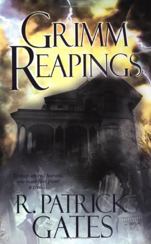 Grimm Reapings: Gates, R. Patrick: 9780786016402: Amazon.com: Books