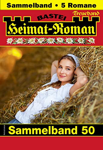 Heimat-Roman Treueband 50: 5 Romane in einem Band eBook : Wallner, Rosi ...