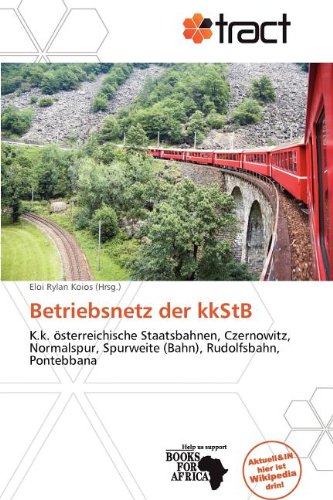 Amazon.co.jp: Betriebsnetz der kkStB: K.k. oesterreichische ...