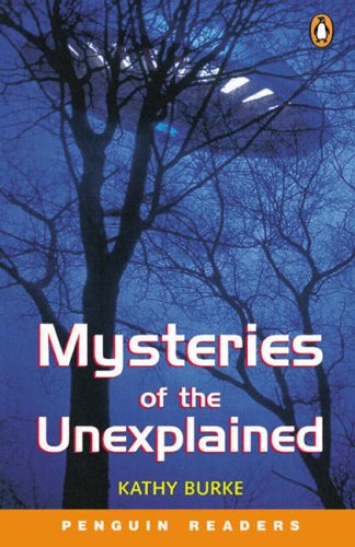 Mysteries of the Unexplained (Penguin Longman Penguin Readers): Burke ...