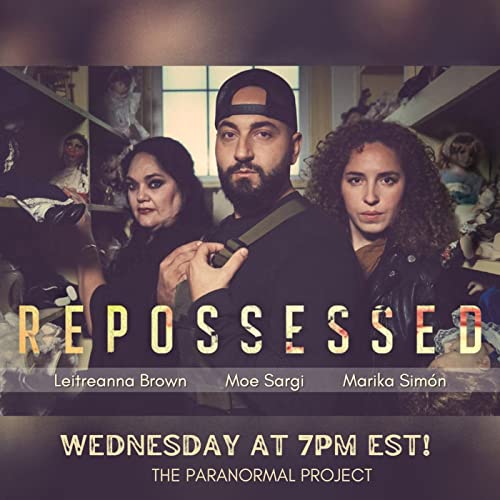 Cast of Repossessed - Moe Sargi, Leitreanna Brown, and Marika Simón ...