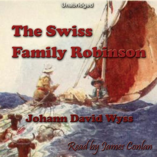 The Swiss Family Robinson (Audio Download): Johann David Wyss, James ...