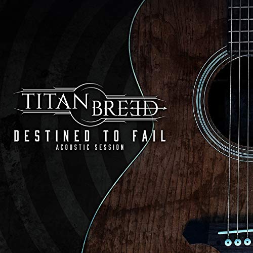 Play Destined to Fail (Acoustic) by Titan Breed on Amazon Music