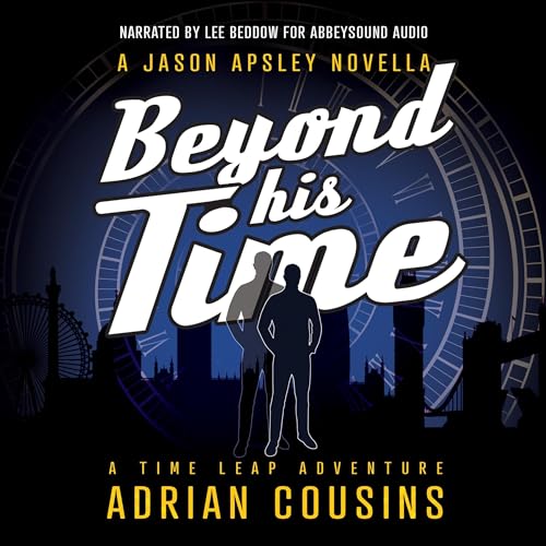 Amazon.com: Beyond His Time: A Time Travel Novella (The Jason Apsley ...