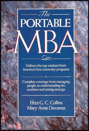 The New Portable MBA: The Top Wisdom Fron the Best University Programs ...