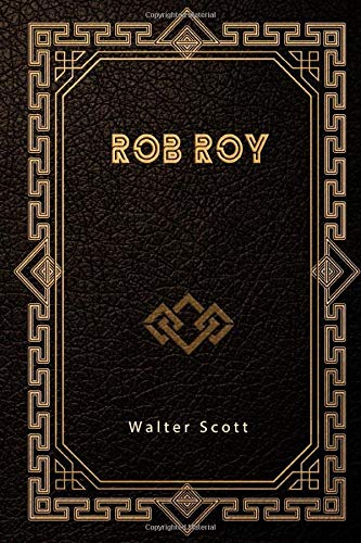 Rob Roy: Scott, Walter: 9798600646889: Amazon.com: Books