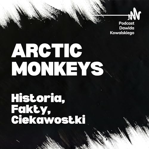 Amazon.com: Arctic Monkeys - Historia, Fakty, Ciekawostki : Dawid ...