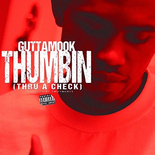 Play Thumbin (Thru a Check) by Gutta Mook on Amazon Music