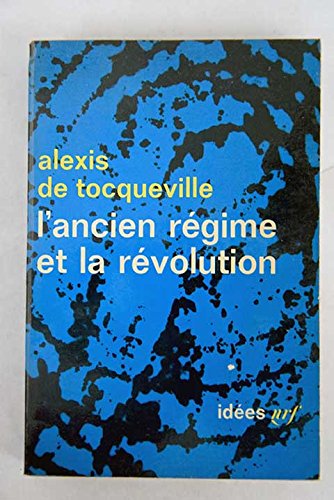The Old Regime and the French Revolution: Tocqueville: 8580001392721 ...