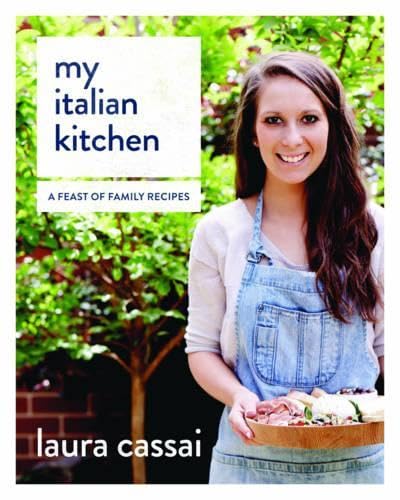My Italian Kitchen: A Feast of Family Recipes: Amazon.co.uk: Laura ...