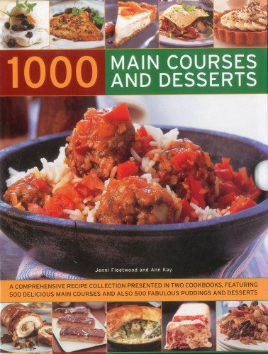 1000 Main Courses and Desserts: A Box Set of Two Recipe Books: A ...