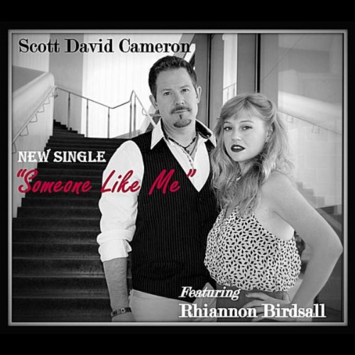 Play Someone Like Me (feat. Rhiannon Birdsall) by Scott David Cameron ...