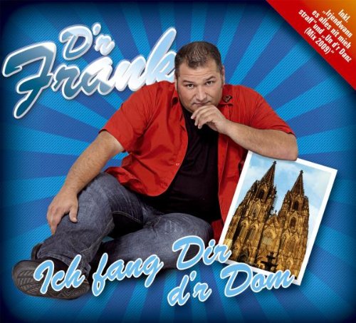D'r FRANK - Ich Fang Dir D'r Dom - Amazon.com Music