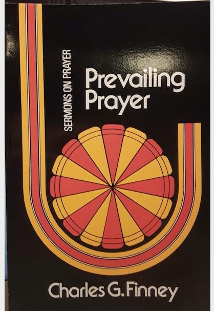 Prevailing Prayer: Finney, Charles G.: 9780825426032: Amazon.com: Books