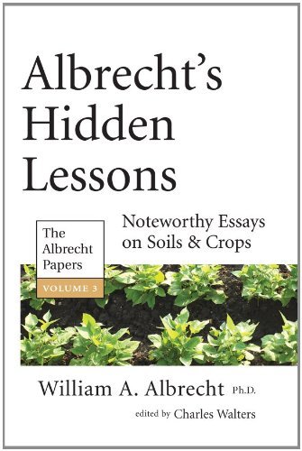 By William A. Albrecht Albrecht's Hidden Lessons: The Albrecht Papers ...