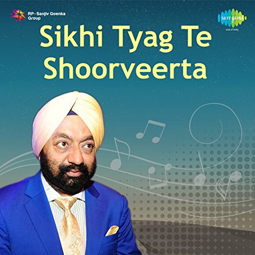 Amazon MusicでVikramjit Singh SahneyのSikhi Tyag Te Shoorveertaを再生する