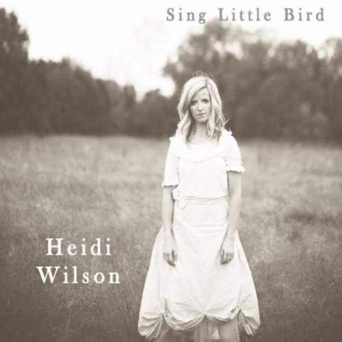 Amazon.com: Sing Little Bird : Heidi Wilson: Digital Music