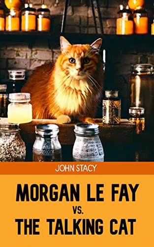 Amazon.com: Morgan le Fay vs. the Talking Cat (Chester The Talking Cat ...