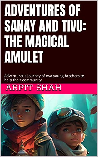 Adventures of Sanay and Tivu - The Magical Amulet: (Kids Action Books ...